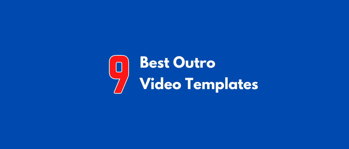 9 Amazing & Free Outro Video Templates (Edit in 2 mins) - Animaker
