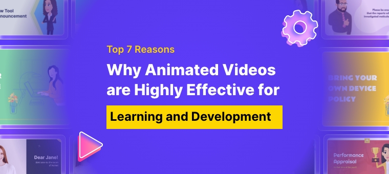 Top 7 Reasons Why Animated Videos are Highly Effective for L&D - Animaker